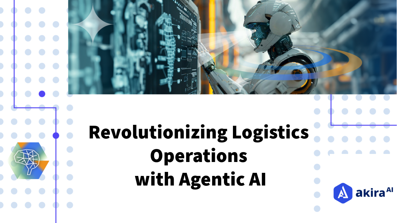 Revolutionizing Logistics Operations with Agentic AI Revolutionizing Logistics Operations with Agentic AI